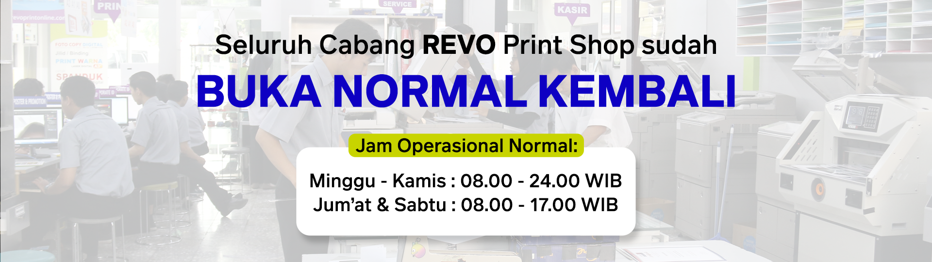 Revo Print Online - Buka:Minggu-Kamis 08.00-24.00 WIB,Jumat-Sabtu 08.00 ...